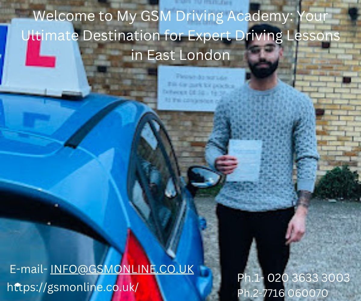 GSM Driving Academy for Expert Driving Lessons in East London