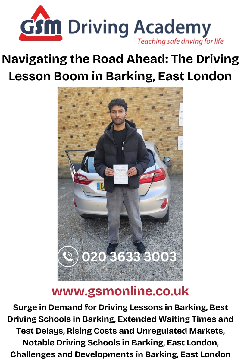 The Driving Lesson Boom in Barking, East London - GSM Driving Academy